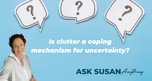 Confronting Clutter: Overcoming the Fear of Uncertain Futures - Susan ...